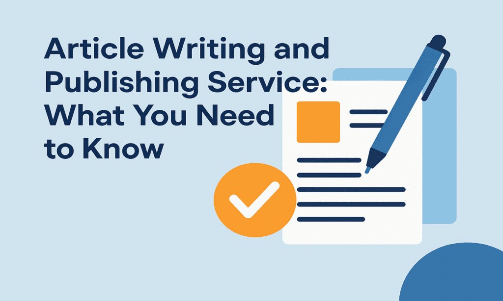 Article Writing and Publishing Service: What You Need to Know - Media ...